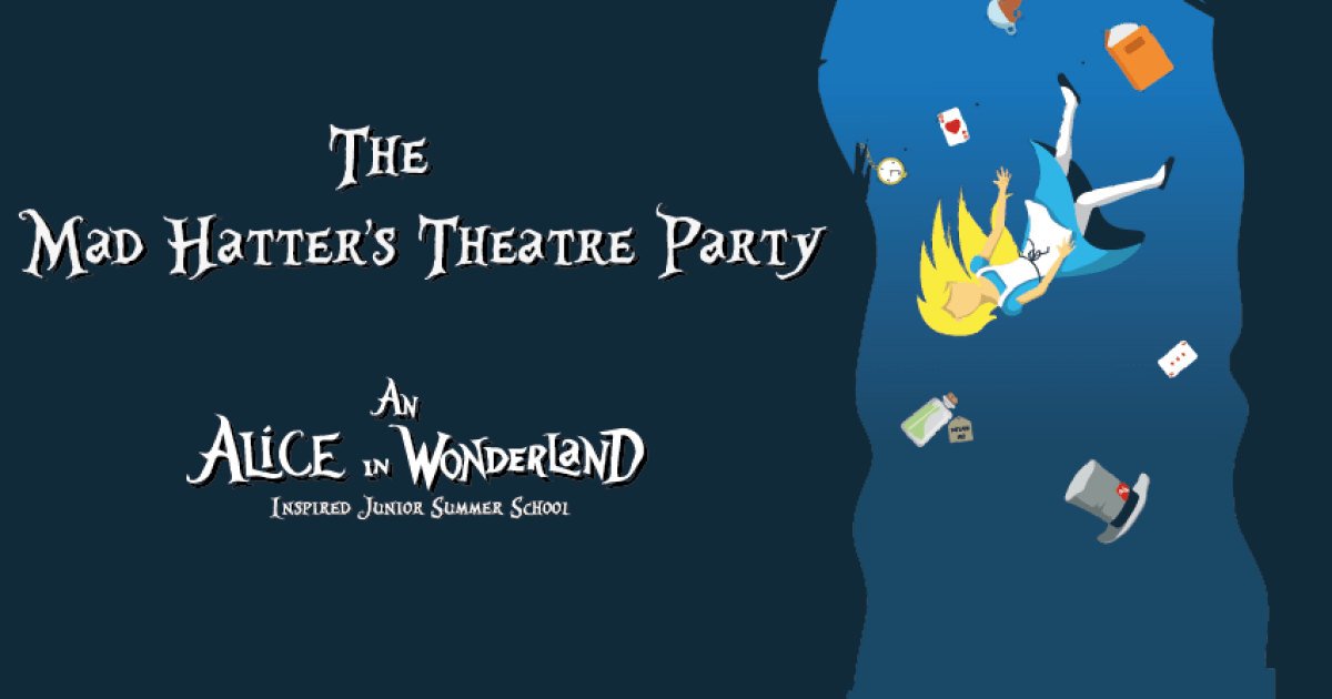 The Mad Hatter's Theatre Party: An Alice in Wonderland Inspired Summer ...
